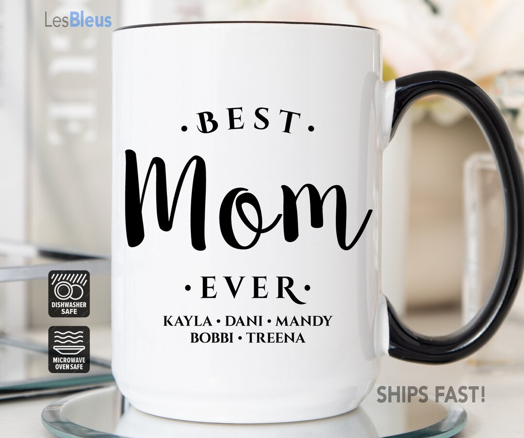 Best Mom Ever Mug, Mom Coffee Mug, Personalized Mom Mug, Mother's Day ...