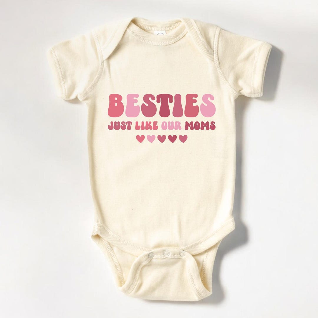 Besties Just Like Our Moms Onesie®, Baby Bestie Bodysuit, Newborn ...