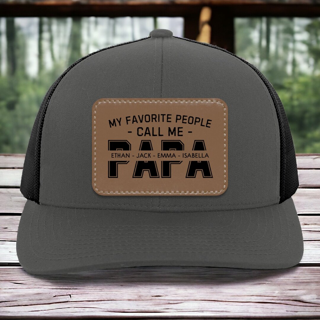 My Favorite People Call Me PAPA Hat, Personalized Papa Hat, Papa ...
