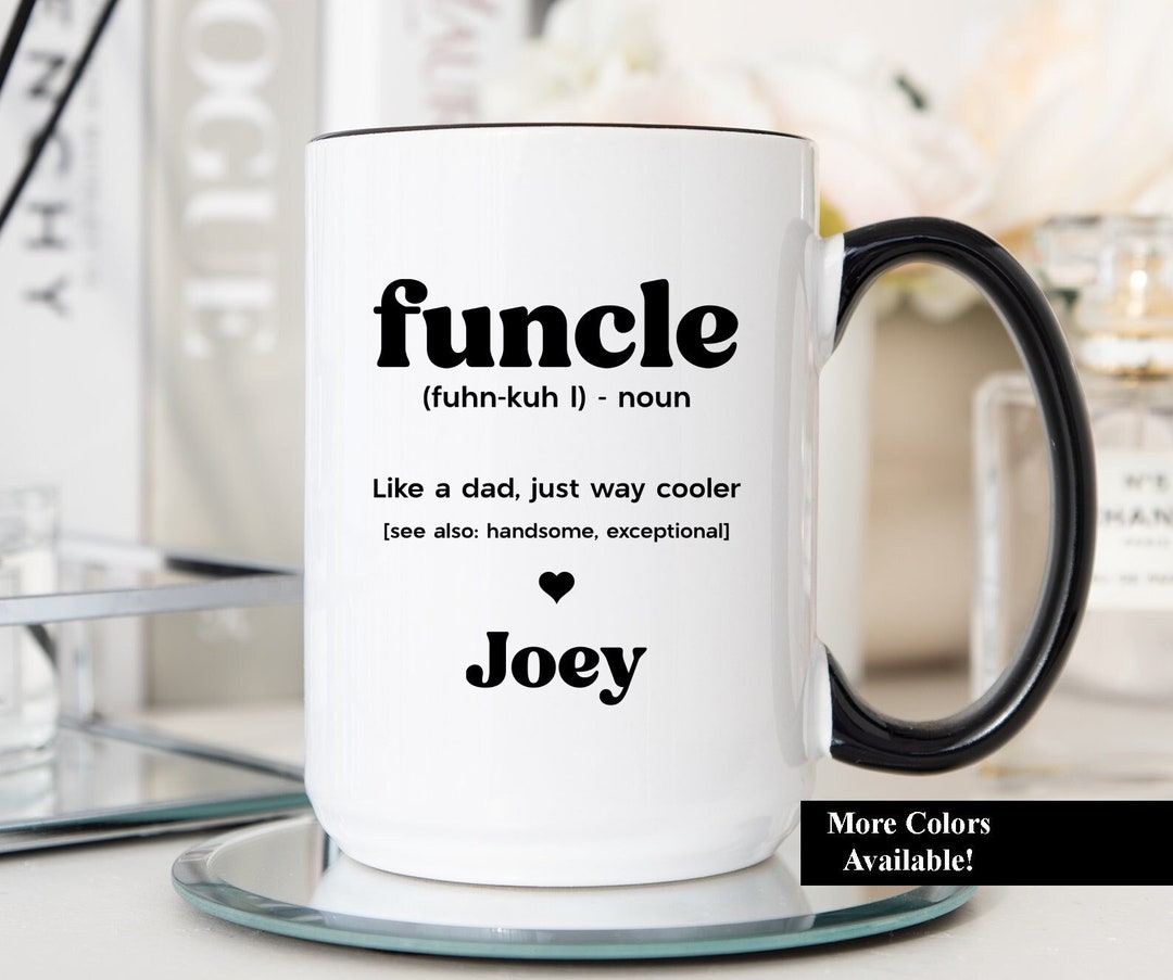 Funcle Definition Mug, Uncle Like a Dad Only Cooler Mug, Gift for Uncle ...