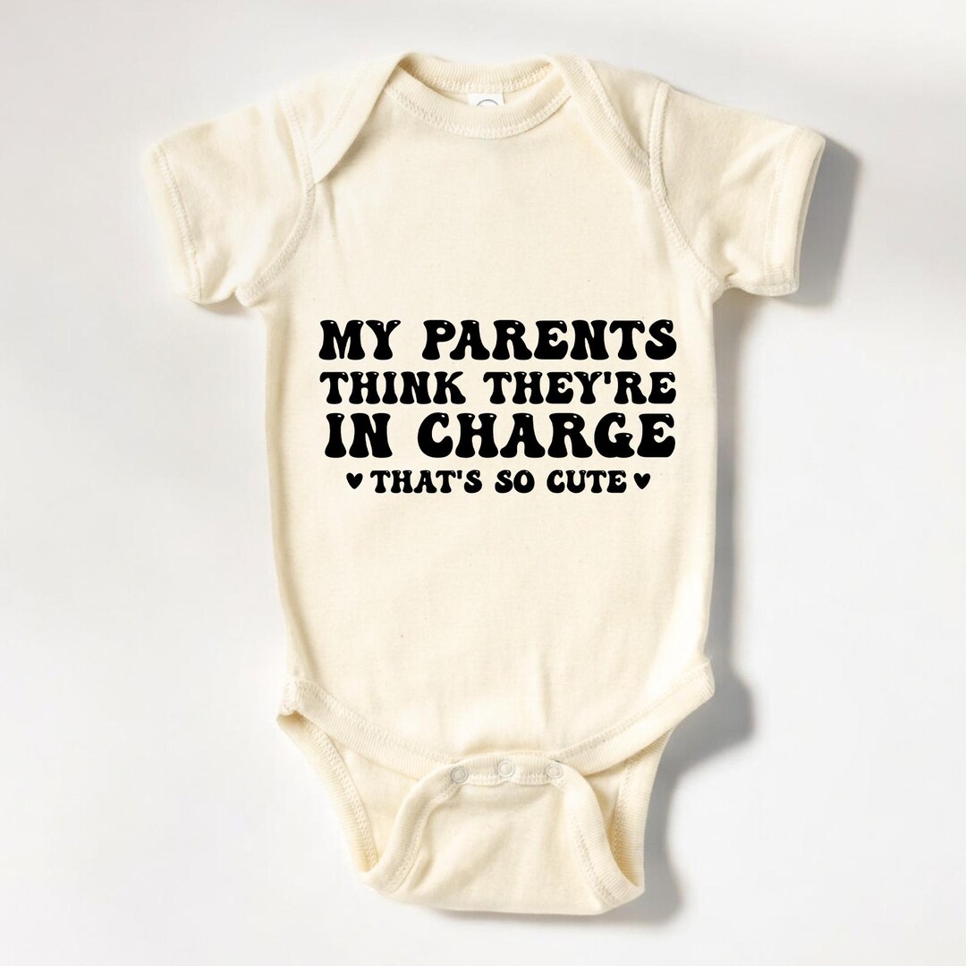 My Parents Think They're in Charge Onesie®, Baby in Charge Baby ...