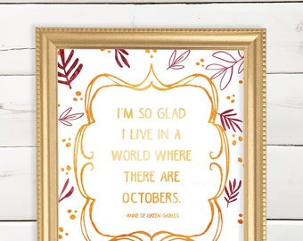 Fall Printable 8x10-anne of Green Gables-i'm so Glad I Live in a World ...