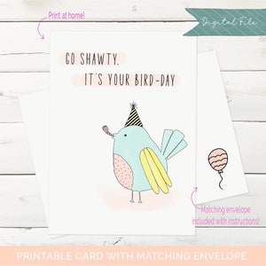 Funny Bird Birthday Card: Go Shawty Printable (digital Download) - Etsy