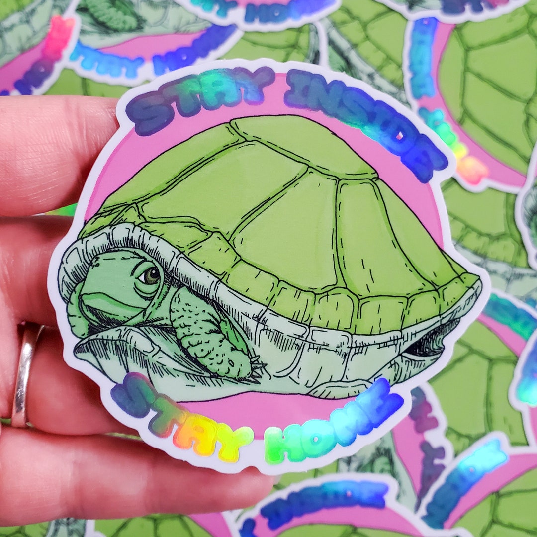 Stay Inside, Stay Home - Introverted Turtle Sticker - Holographic ...