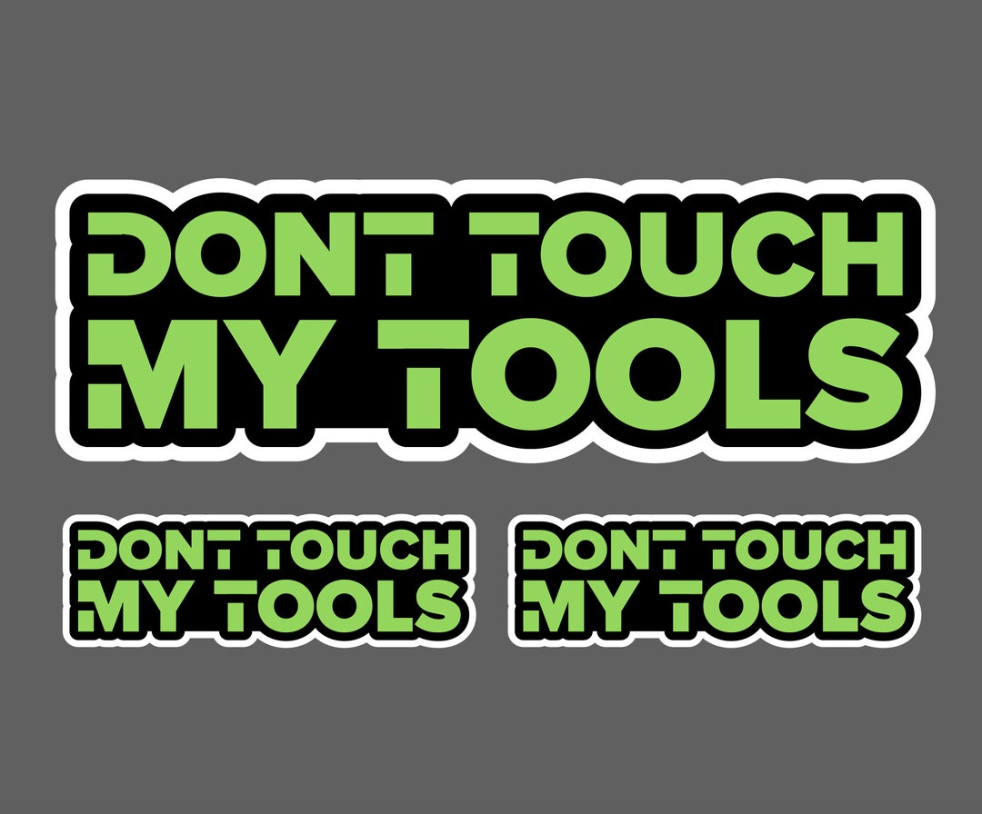Dont Touch My Tools Parody Green Funny Carpenter Builder Construction ...
