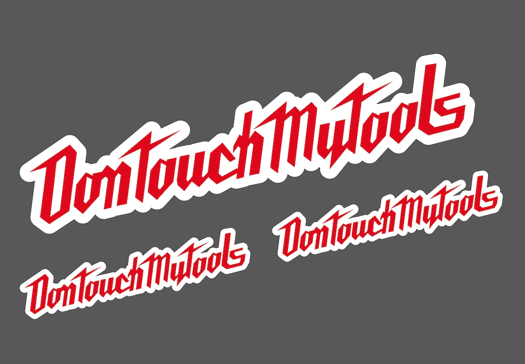 Dont Touch My Tools Parody Funny Carpenter Builder Construction Decal ...