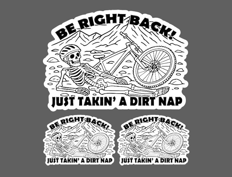 Be Right Back Taking a Dirt Nap Mountain Bike Crash Funny Biker Sticker ...