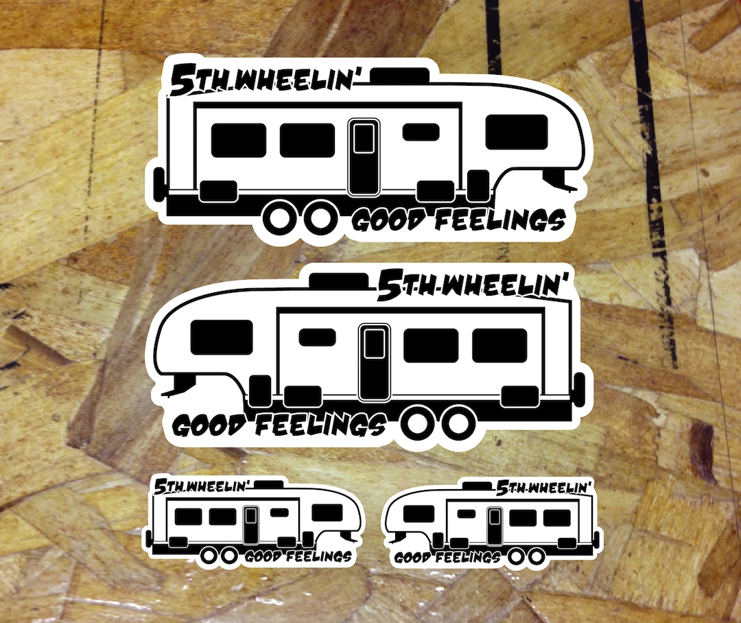 5th Wheelin' Good Feelings 5th Wheel Sticker Camper RV Trailer ...