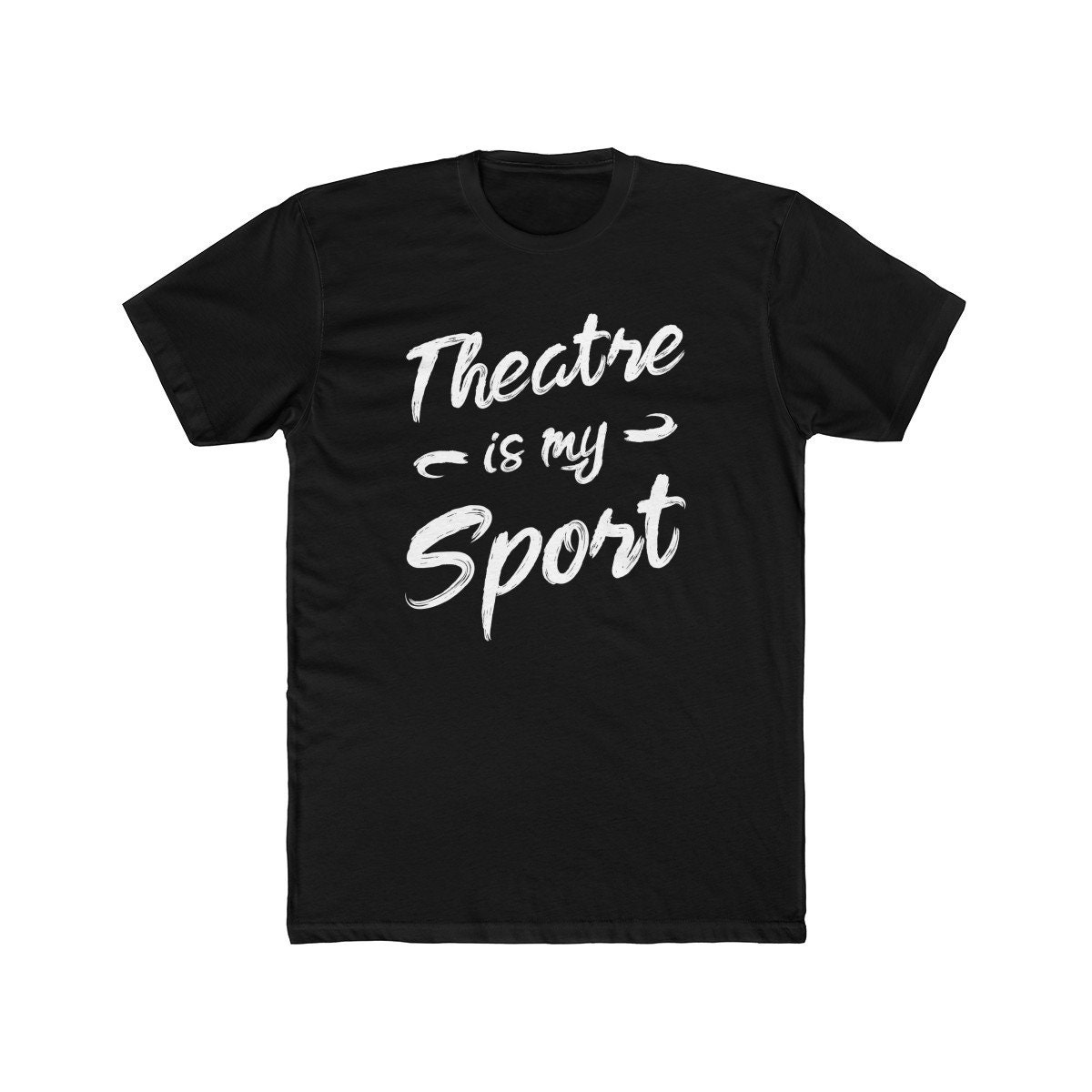 Theatre is My Sport T-shirt, Theatre Shirt, Rehearsal Shirt, Theater ...