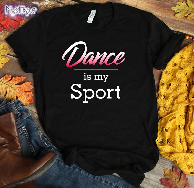 Dance is My Sport T-shirt, Dance Recital Gift, Exotic Dancewear, Dance ...