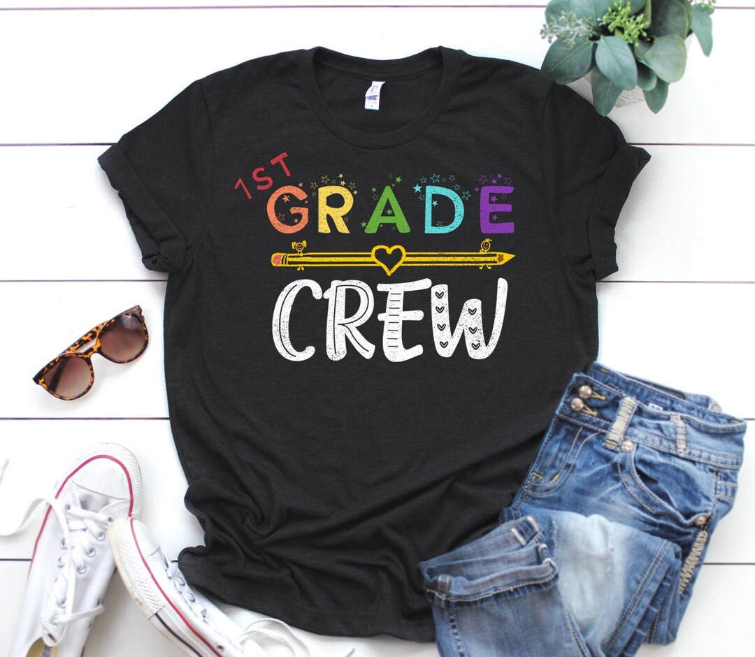1st Grade Crew, First Grade Tshirt, First Grade Teacher, Teacher Shirts ...