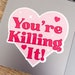 You're Killing It Sticker Laptop Sticker Cute Sticker - Etsy UK