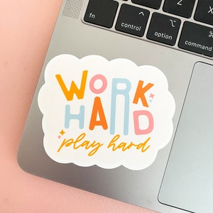 Work Hard Play Hard Sticker Matte Sticker Laptop Sticker Journal ...