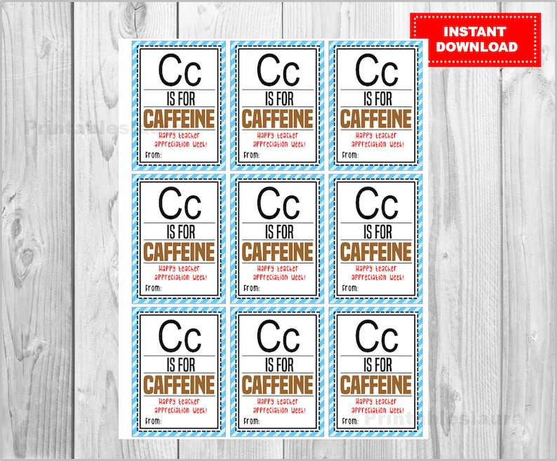 Teacher Appreciation Day, Teacher Week, C is for Caffeine, DIY Teacher ...