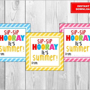 Sip Sip Hooray It's Summer Tag, End of School Tags, Last Day of School ...