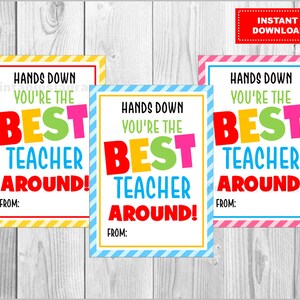Hands Down Best - TEACHER Appreciation School Card Gift Tag Printable ...