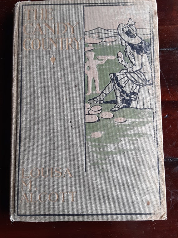 The Candy Country by Louisa May Alcott 1st Ed. Published in - Etsy