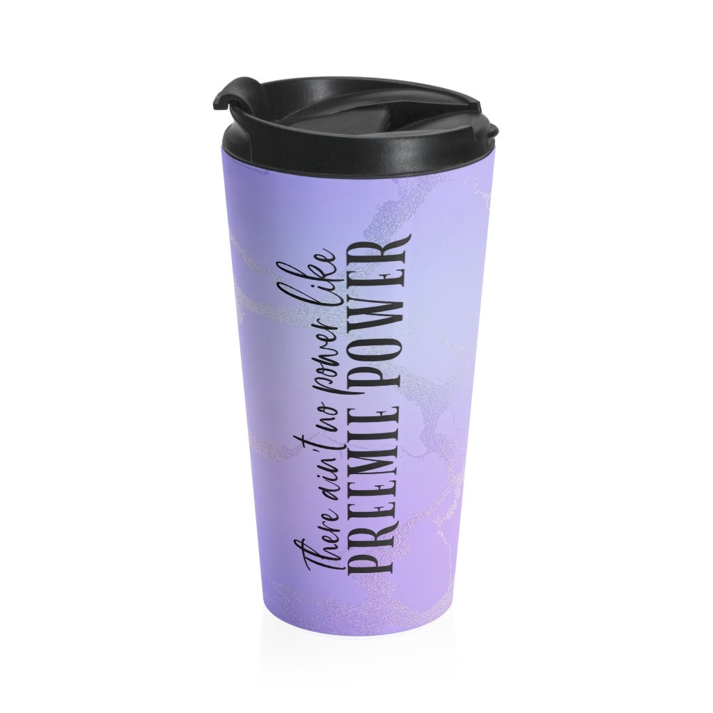 Preemie Power Stainless Steel Travel Mug NICU Nurse Mug | Etsy Preemie Power Stainless Steel Travel Mug NICU Nurse Mug | Etsy