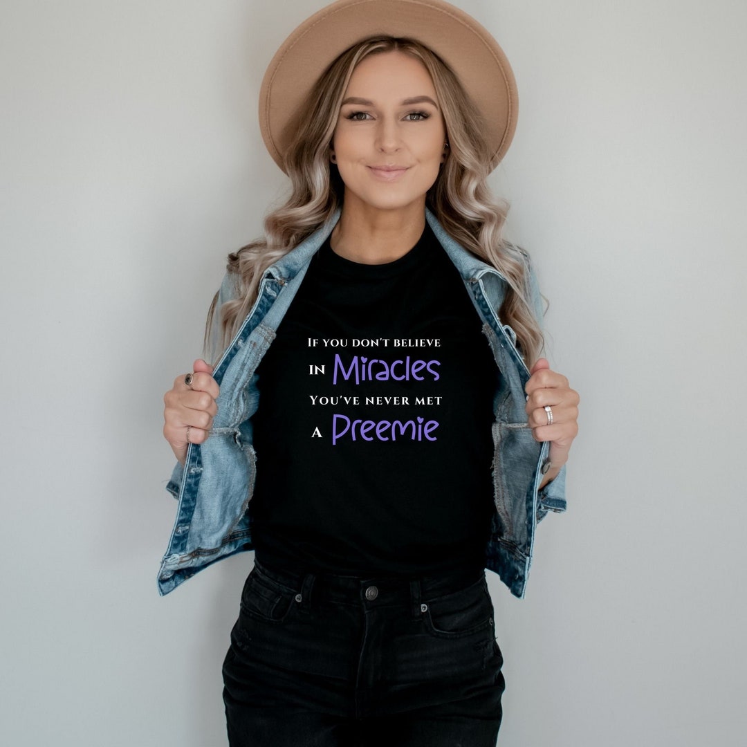 Miracles Preemie Shirt, Preemie Parent Gift, NICU Nurse Shirt, NICU ...