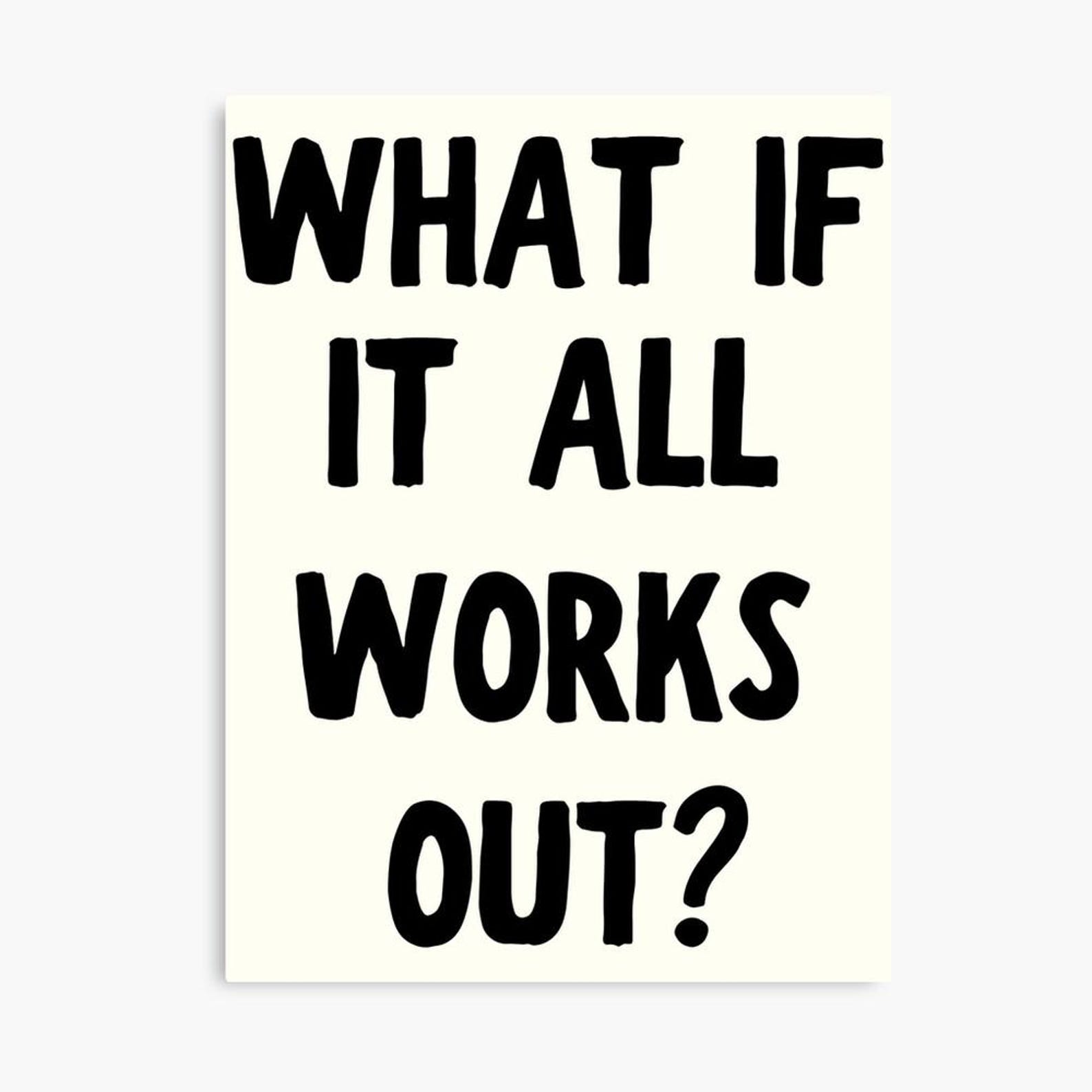 What If It All Works Out? - Etsy