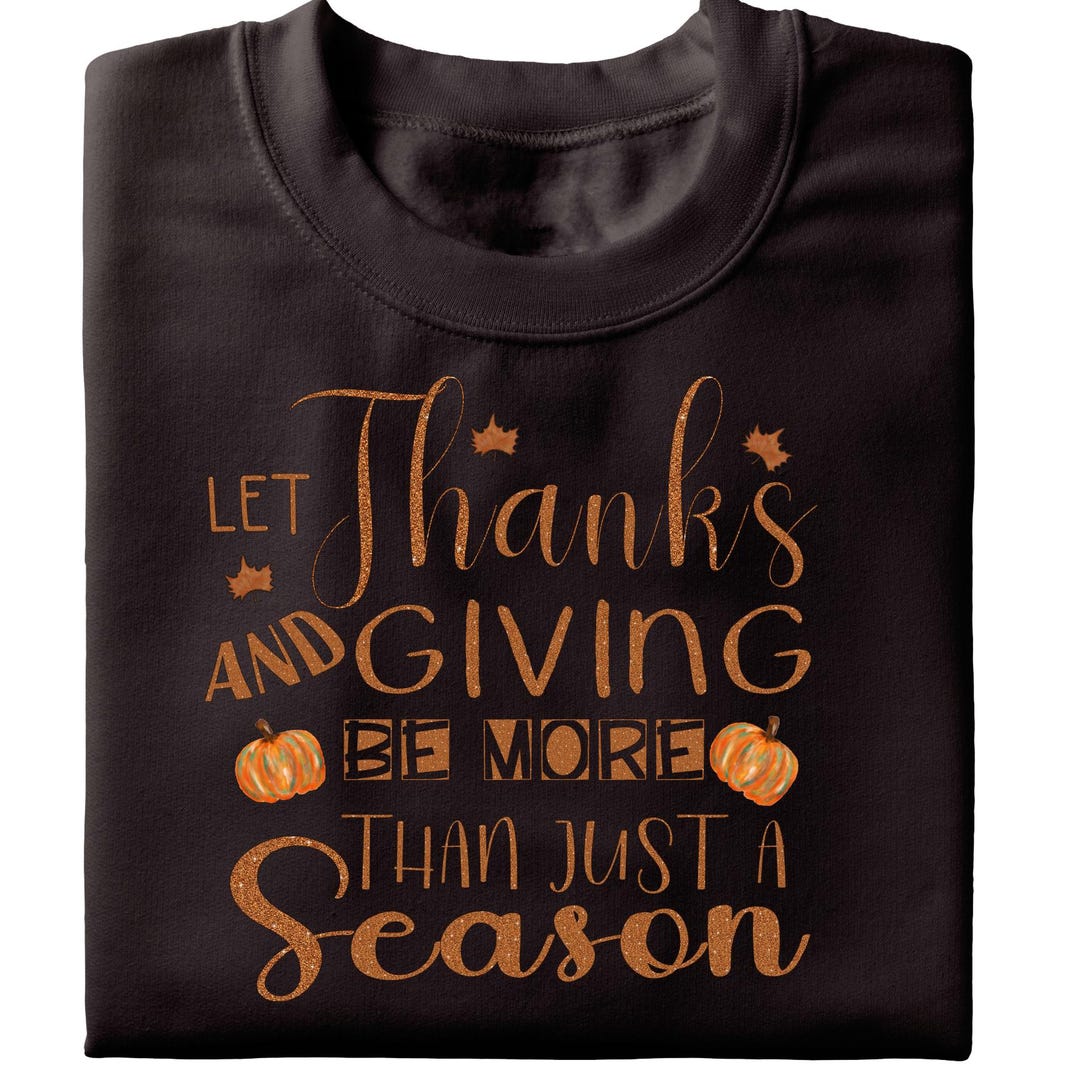 Let Thanks and Giving Me More Than a Season - Etsy
