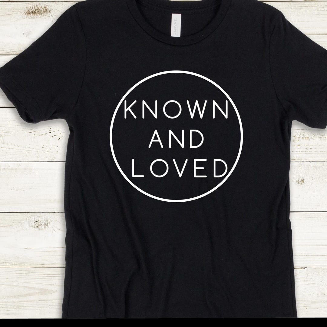Known and Loved- PNG Digital File Instant Download - Etsy