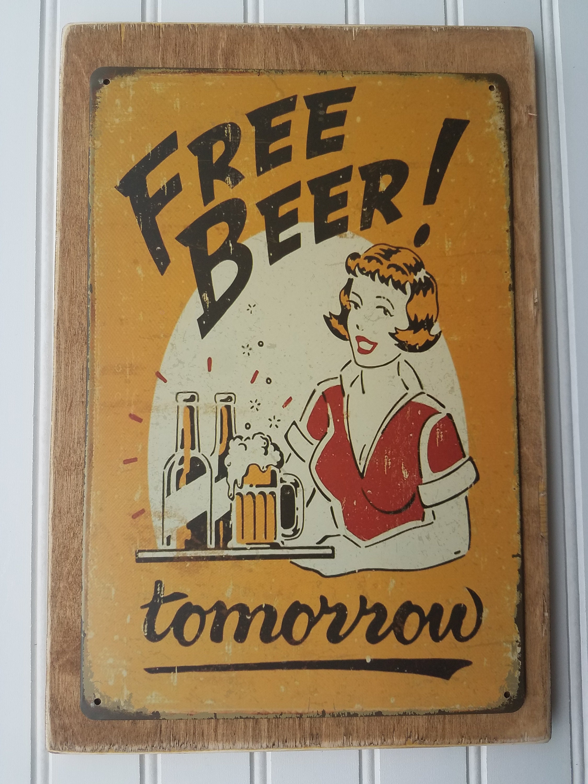Vintage Nostalgic Metal Sign Free Beer! Tomorrow / 12"x 8" Sign Mounted ...