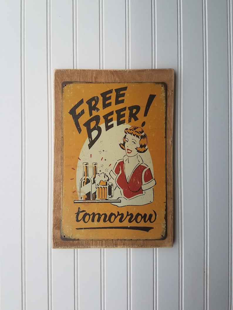 Vintage Nostalgic Metal Sign Free Beer! Tomorrow / 12"x 8" Sign Mounted ...