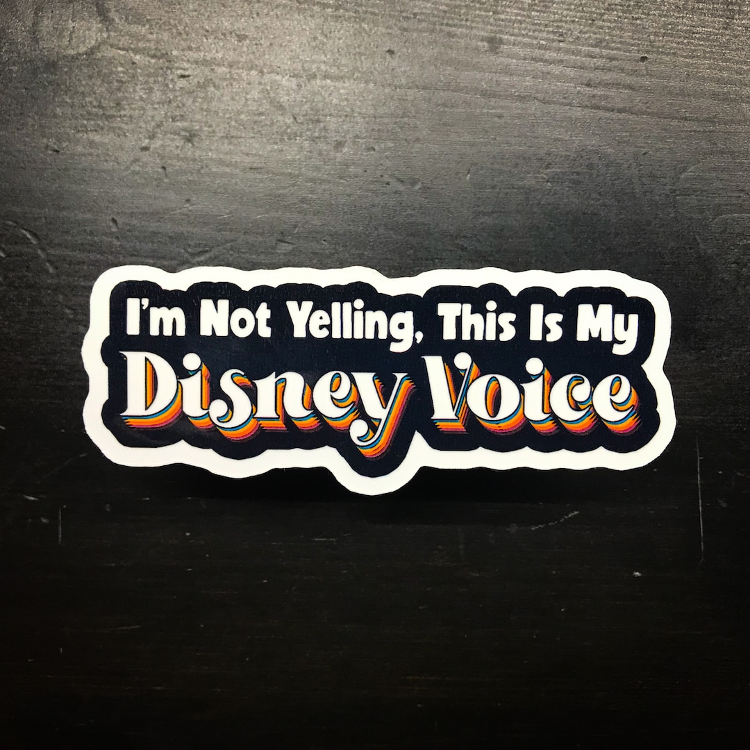 I’m Not Yelling This is My Disney Voice Stickers & Magnets - Etsy