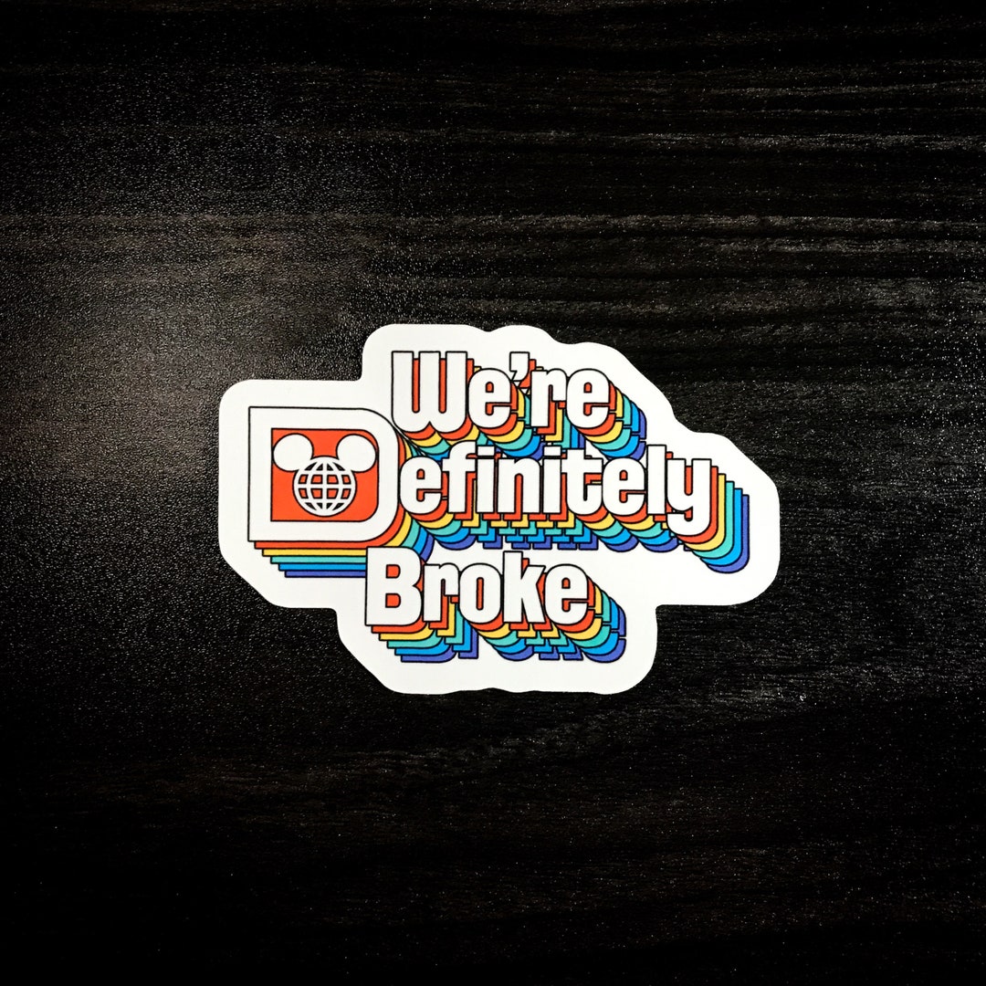 Definitely Broke Walt Disney World Retro Sticker & Magnet - Etsy
