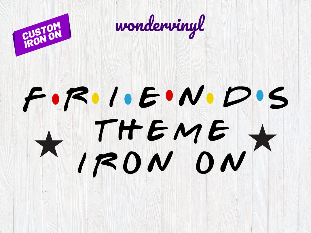 Personalised Friends Text Iron On Friends Birthday Iron On - Etsy