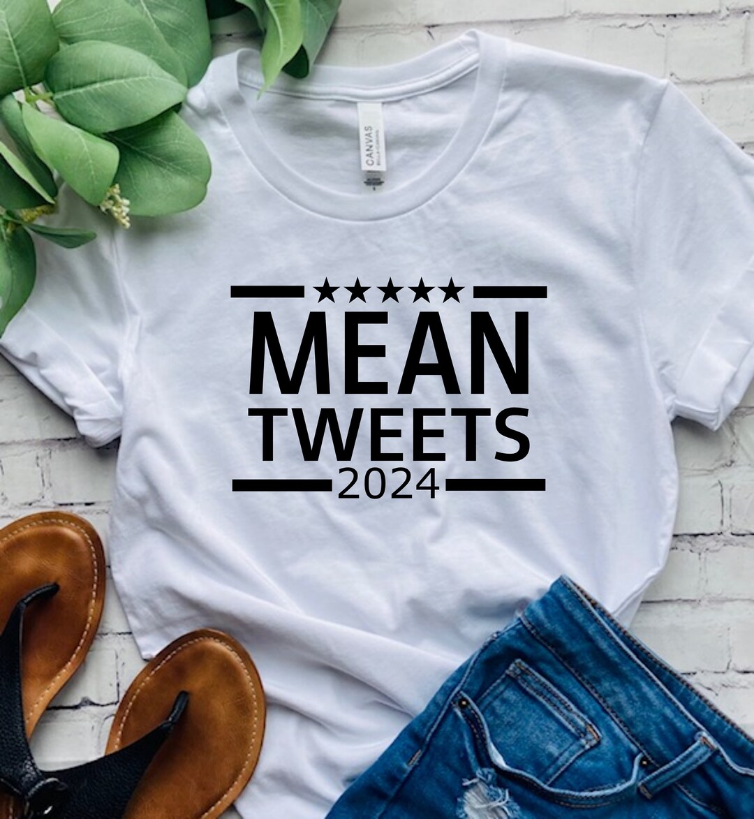 Mean Tweets 2024 SVG, Trump Png, Funny Support Donald Trump SVG ...