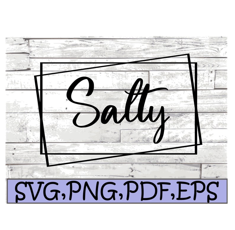Salty SVG and PNG Instant Download - Etsy