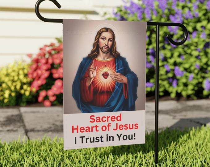 Sacred Heart of Jesus I Place My Trust in You, Reclaim the Month Garden ...