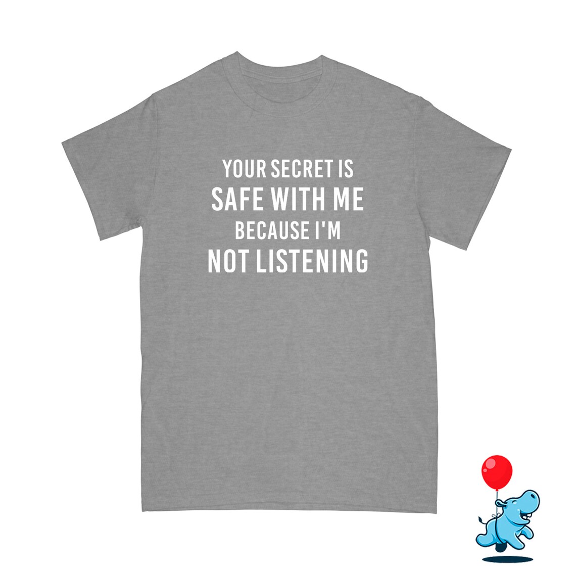 Your secret is safe with me because I'm not listening | Etsy