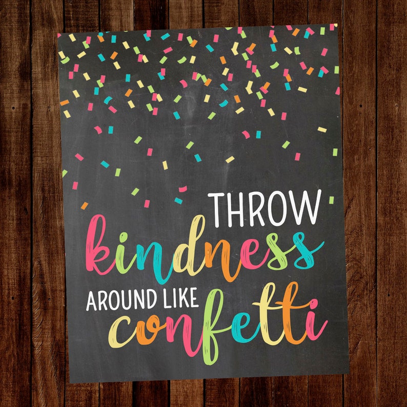 Throw Kindness Around Like Confetti Sign | Etsy