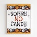 Sorry No Candy Sign, Printable Halloween Sign, Halloween Door Sign ...