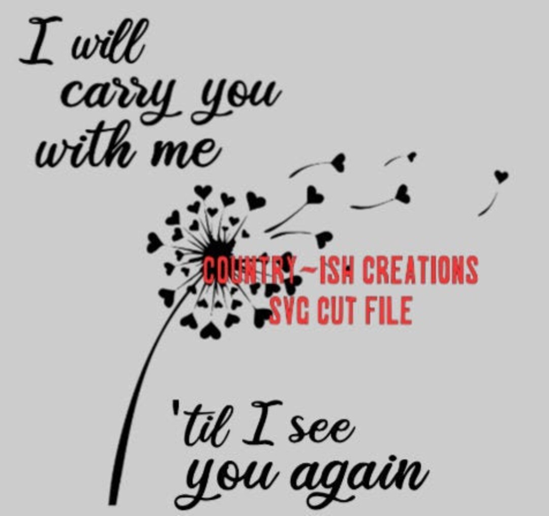 I Will Carry You With Me SVG Cut File - Etsy