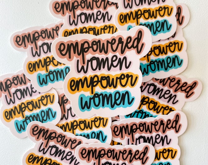 Empowered Women Sticker Empowered Women Empower Women Girl Power Vinyl