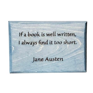 Quote About Reading Wooden Sign - If A Book is Well Written I Always ...