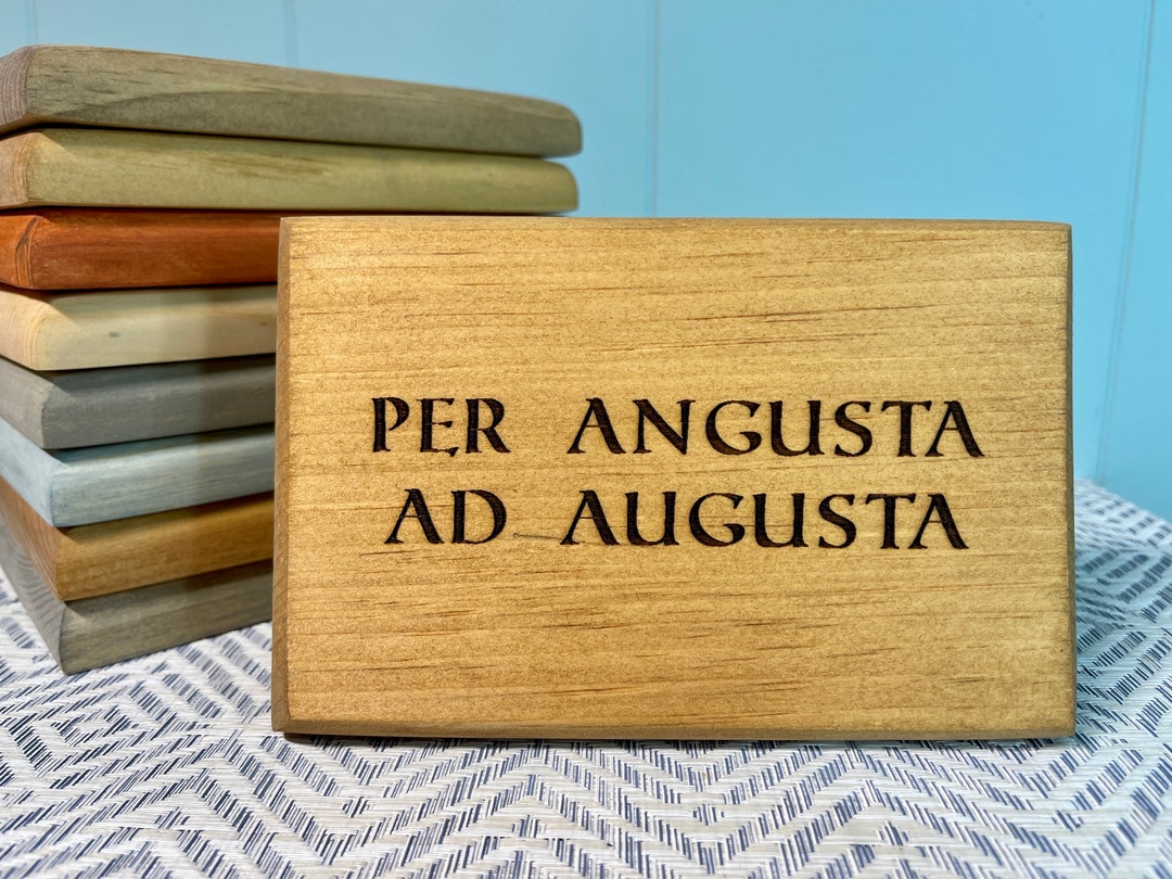 Latin Wood Sign per Angusta Ad Augusta Through Difficulty to Honors ...