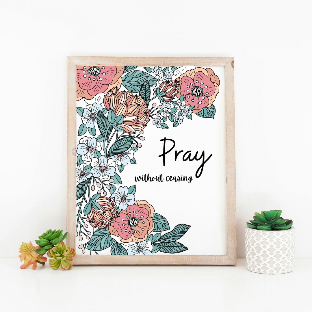 Pray Without Ceasing Printable Wall Art Instant Download - Etsy
