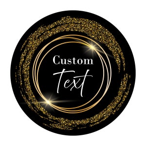 Black and Gold Custom Stickers, Your Text Here Sticker, Circle Sticker ...