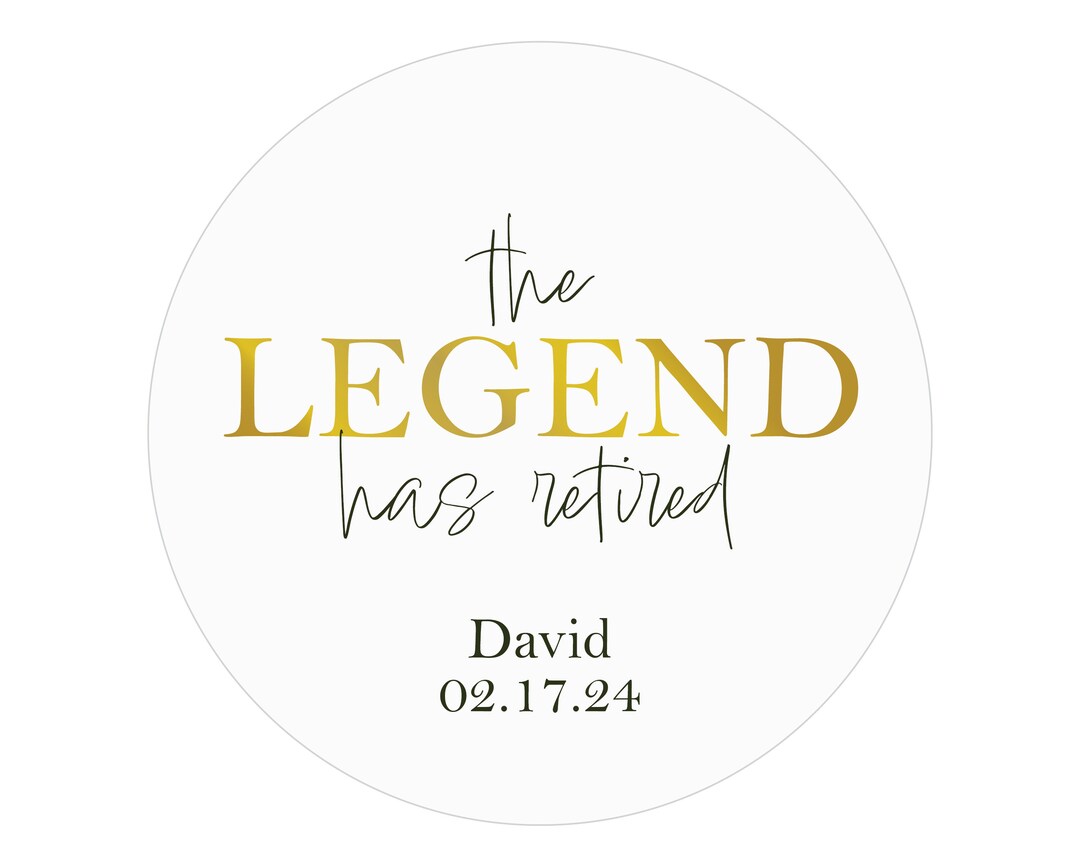 The Legend Has Retired, Retirement Stickers, Personalized Party Labels ...