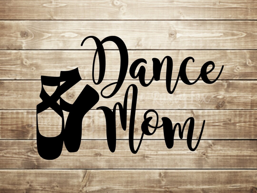Dance Mom Svg, Dance Svg, Cutting Files for Cricut Silhouette, - Etsy