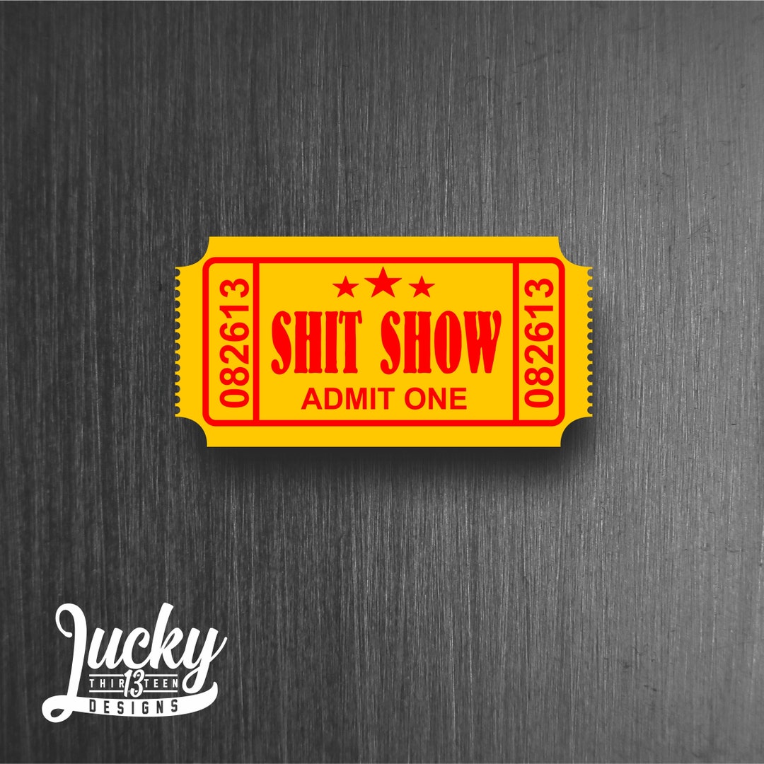 Ticket to the Shit Show Vinyl Decal - Etsy
