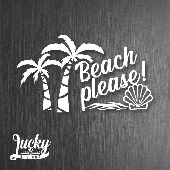 Beach Please Vinyl Decal | Etsy