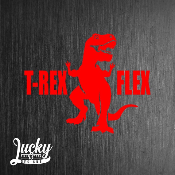 T-REX FLEX Vinyl Decal | Etsy