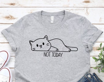 Not Today Cat Shirt - Etsy