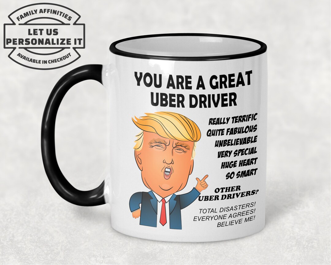 Trump Uber Driver Mug, Uber Driver Gift, Gift for Uber Driver, Funny ...